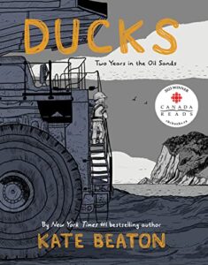 ducks: two years in the oil sands