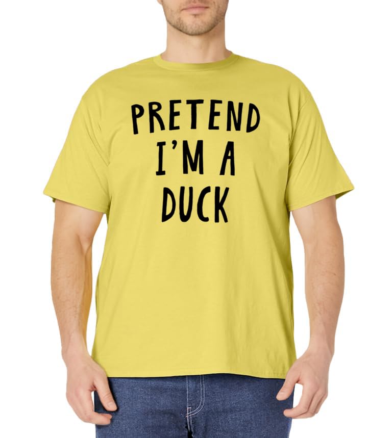 Pretend Im A Duck Costume Women Men Kids Halloween Costume T-Shirt