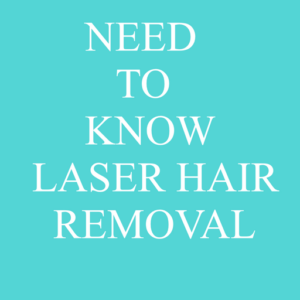 laser hair removal,what you need to know about