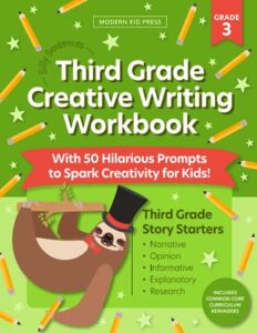 the 3rd grade creative writing workbook (silly sentences): 50 hilarious writing prompts and story starters to spark creativity and improve essential writing skills for kids ages 8 to 10