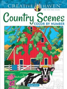 creative haven country scenes color by number coloring book (adult coloring books: in the country)