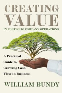 creating value in portfolio company operations: a practical guide to grow cash flow in business