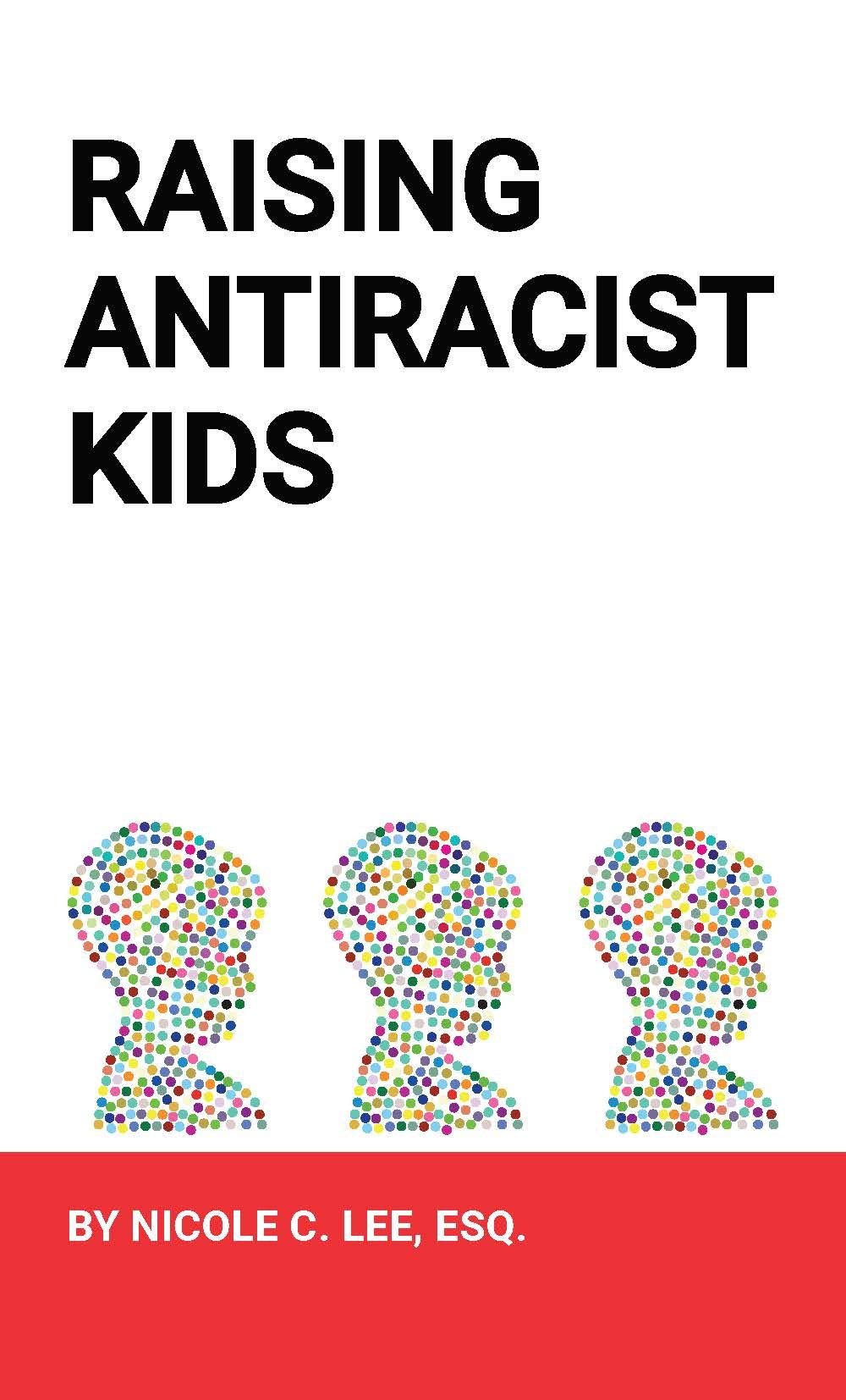 Raising Antiracist Kids: The Power of Intentional Conversations About Race and Parenting