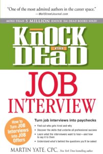 knock 'em dead job interview: how to turn job interviews into job offers (knock 'em dead career book series)