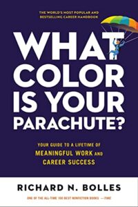 what color is your parachute?: your guide to a lifetime of meaningful work and career success