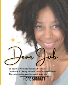 dear job: 68 journal prompts that lead toward gratitude & clarity around your corporationship... the relationship you have with your job!