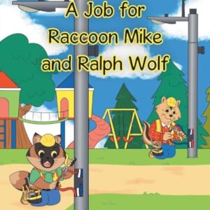 A Job For Raccoon Mike And Ralph Wolf