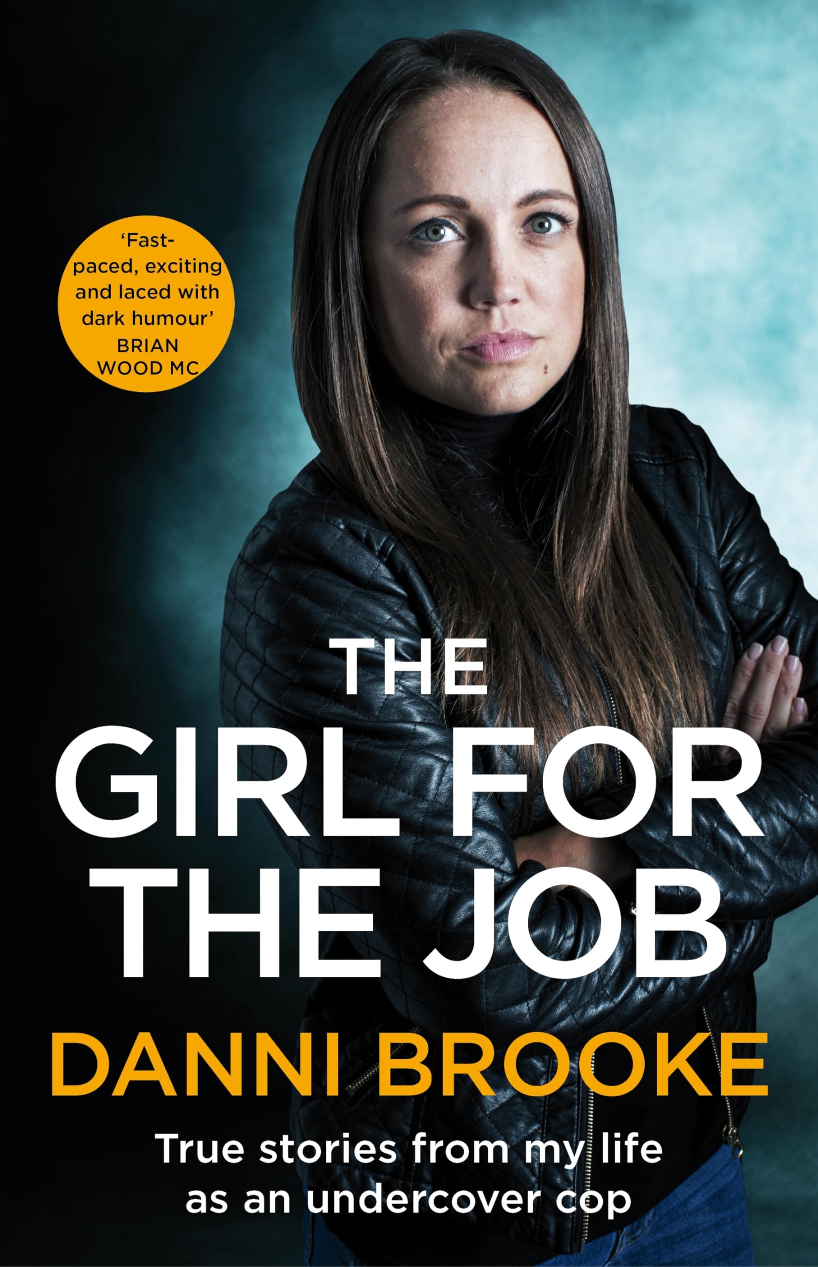 The Girl for the Job: My strange, dangerous and totally unexpected life as an undercover cop