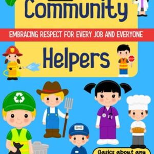 Community helpers book for preschool, Meet and respect community workers facts & coloring book, Care about the Earth, Thankful for people around us : ... policeman, teacher, farmer, trash collector