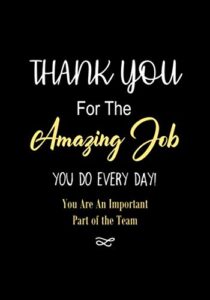 thank you for the amazing job you do every day! - you are an important part of the team: appreciation gifts for employees - staff members - coworkers ... - journal (employee recognition gifts)