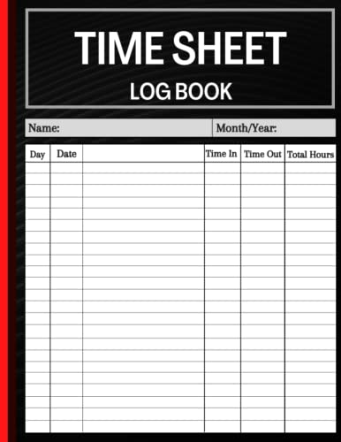 Timesheet Log Book: Daily Timesheet Log Book To Record Time | Work Hours Log | Employee Time Log | In And Out Sheet | Time sheet | Work Time Record Book | 8.5" x 11" 100 Pages