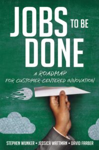 jobs to be done: a roadmap for customer-centered innovation