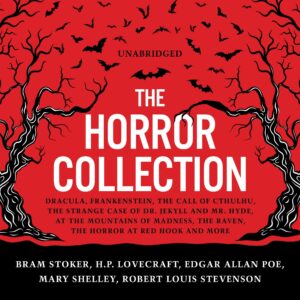 the horror collection: dracula, frankenstein, the call of cthulhu, the strange case of dr. jekyll and mr. hyde, at the mountains of madness, the raven, the horror at red hook and more