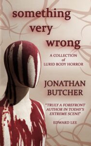 something very wrong: a collection of lurid body horror