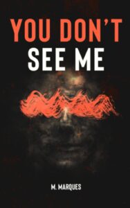 you don’t see me: a collection of short stories