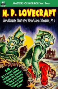 masters of horror, vol. two, h. p. lovecraft, the ultimate illustrated weird tales collection, pt. 1