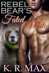 rebel bear's fated mate: a first time bbw alpha male romance (haven bear shifters book 3)