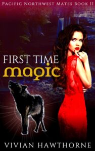 first time magic: a paranormal small town forbidden romance (pacific northwest mates book 2)