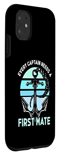 iPhone 11 Every Captain Needs A First Mate Sea Ship Yacht Boat Case