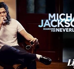 Michael Jackson: Searching for Neverland