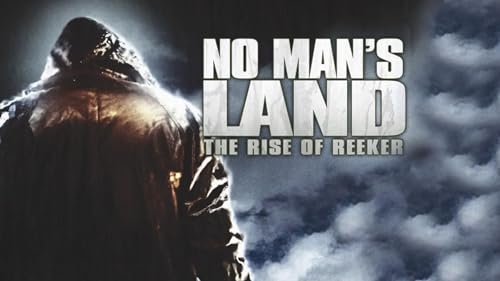 No Man's Land: Rise of the Reeker