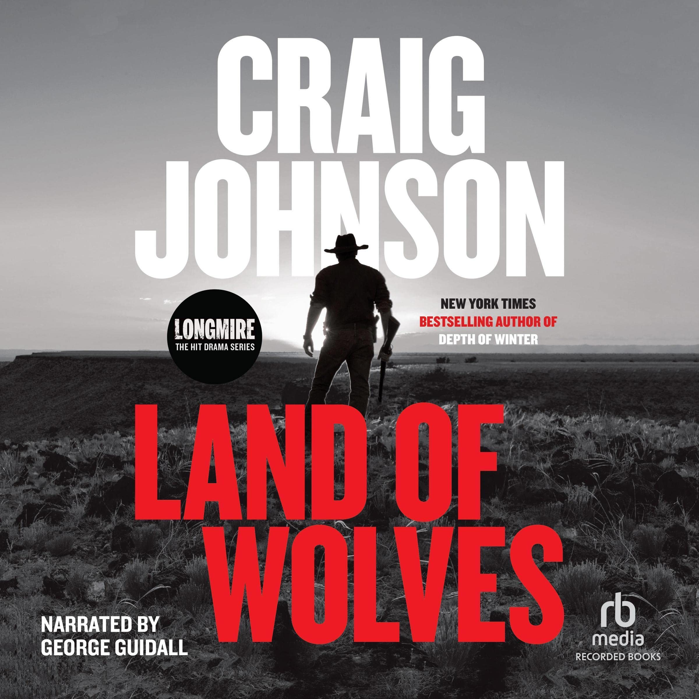 Land of Wolves: Longmire Mysteries, Book 15