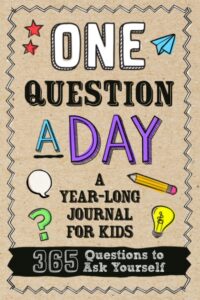 one question a day - a year-long journal for kids: 365 day daily diary with writing prompts