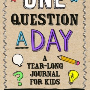 One Question A Day - A Year-Long Journal for Kids: 365 Day Daily Diary with Writing Prompts