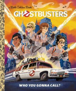 ghostbusters: who you gonna call (ghostbusters 2016) (little golden book)