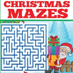 Christmas Mazes (Maze Book for Kids)