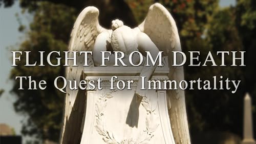 Flight From Death: The Quest for Immortality