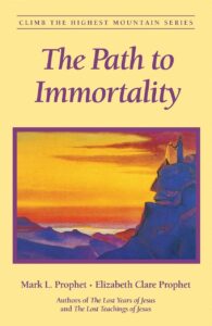 the path to immortality (climb the highest mountain series)