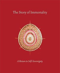 the story of immortality: a return to self sovereignty