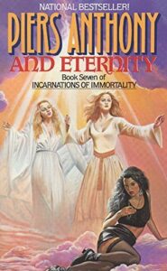 and eternity (book seven of incarnations of immortality) by piers anthony (1991-02-01)