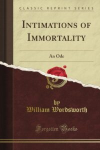 intimations of immortality: an ode (classic reprint)