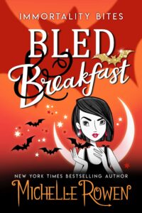 bled & breakfast (immortality bites book 7)