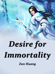 desire for immortality: volume 1