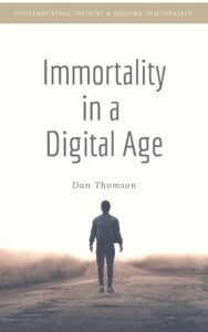 immortality in a digital age: how we can live forever as digital copies of ourselves, and the benefits and pitfalls that come with it.