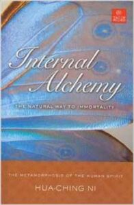 internal alchemy: the natural way to immortality: the metamorphosis of the human spirit