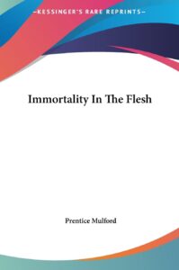 immortality in the flesh