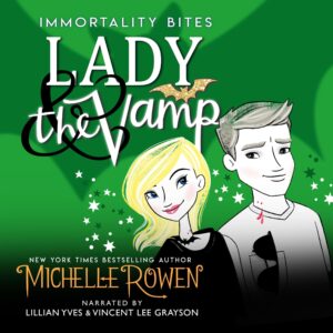 lady & the vamp: immortality bites, book 3