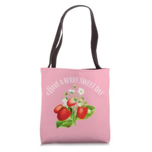 strawberry have a berry sweet day positive quote women kids tote bag