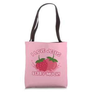 i love jesus berry much! - cute christian pun - pink berries tote bag