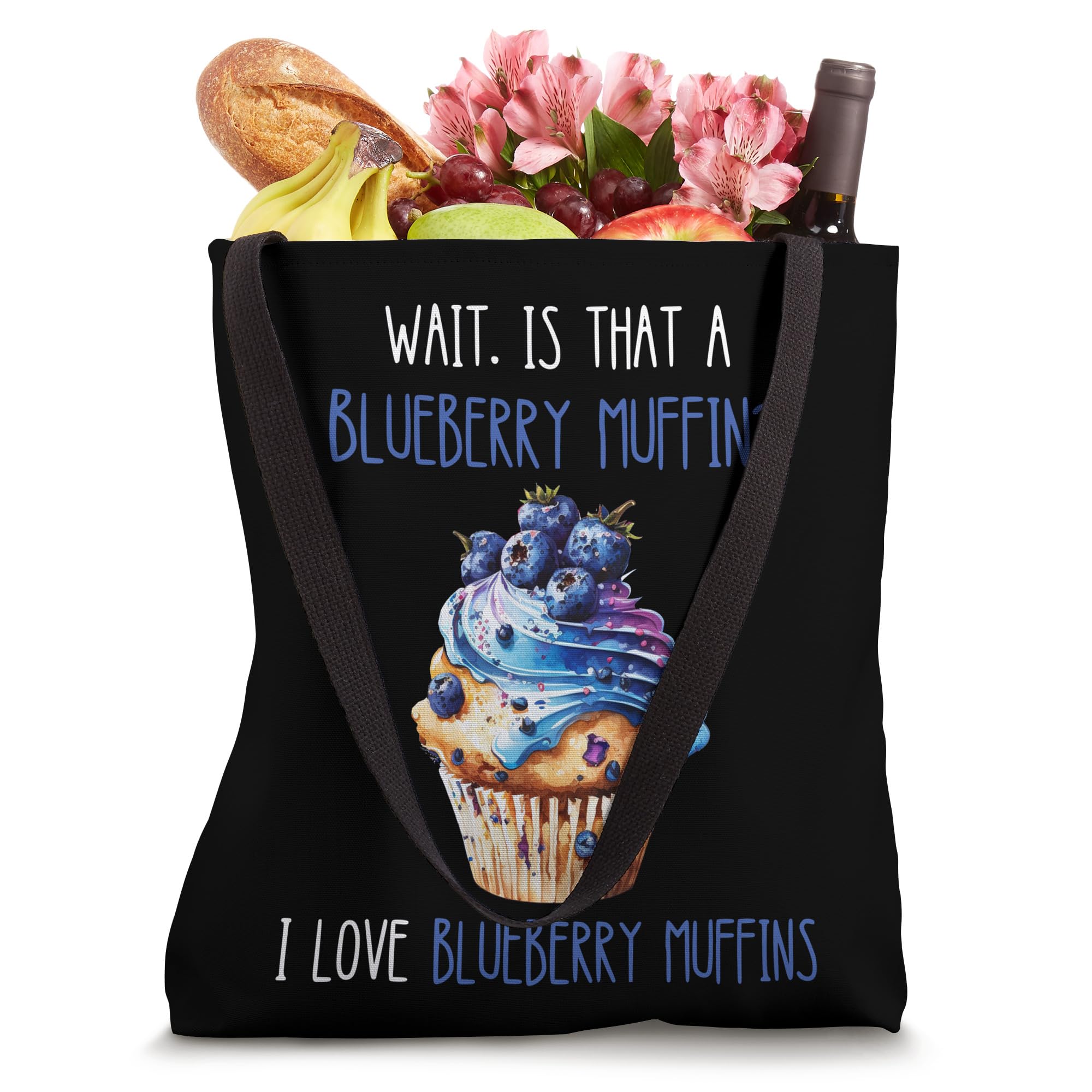 Wait Is That A Blueberry Muffin Healthy Fruit Berry Garden Tote Bag