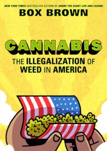 cannabis: the illegalization of weed in america