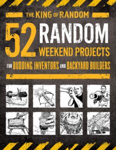 52 random weekend projects: for budding inventors and backyard builders