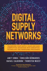 digital supply networks: transform your supply chain and gain competitive advantage with disruptive technology and reimagined processes