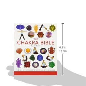 The Chakra Bible: The Definitive Guide to Working with Chakras (Volume 11) (Mind Body Spirit Bibles)