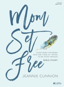 mom set free - bible study book: good news for moms who are tired of trying to be good enough