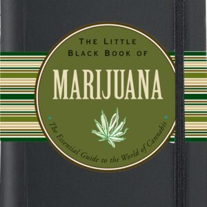 The Little Black Book of Marijuana: The Essential Guide to the World of Cannabis (3rd Edition)